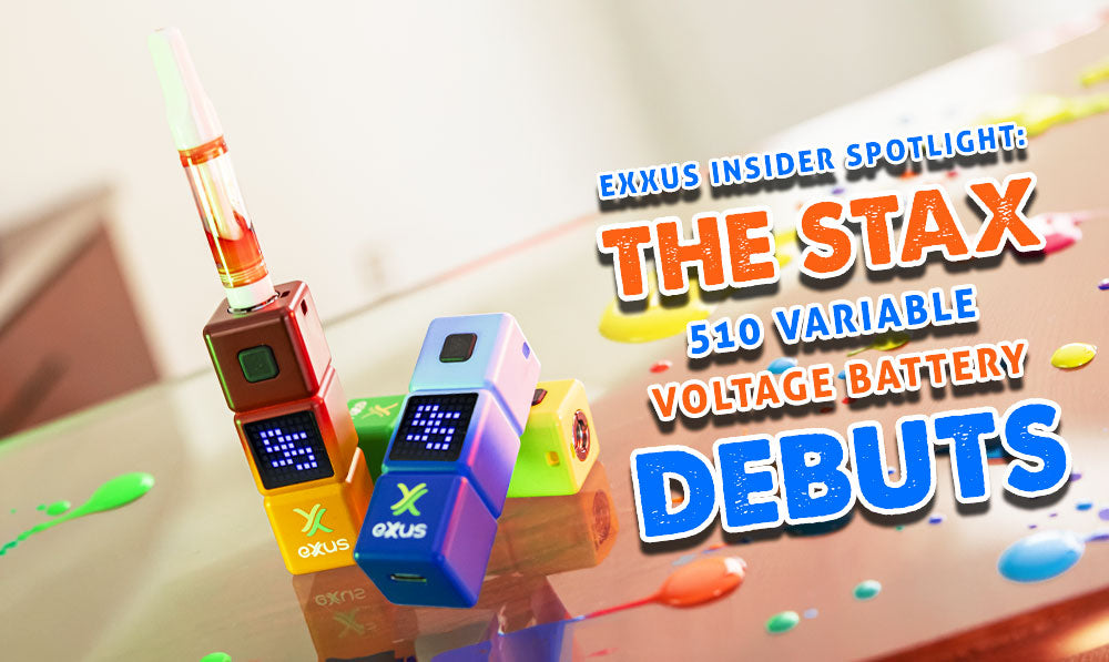 Exxus Insider Spotlight: The STAX 510 Variable Voltage Battery Debuts ...